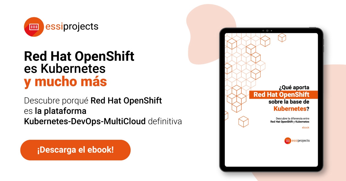 OpenShift vs Kubernetes, ¿Qué plataforma elegir? | Essi Projects